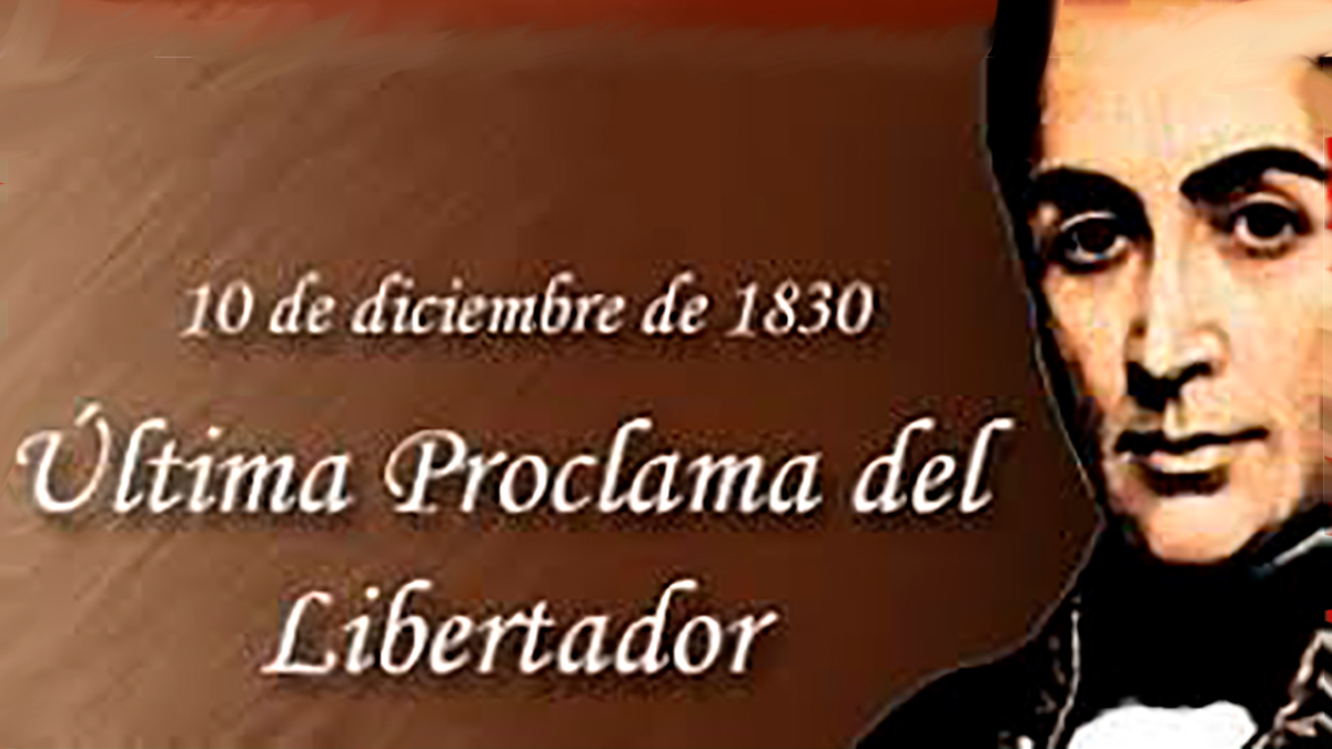 Última proclama del Libertador Simón Bolívar – Prensa Bolivariana